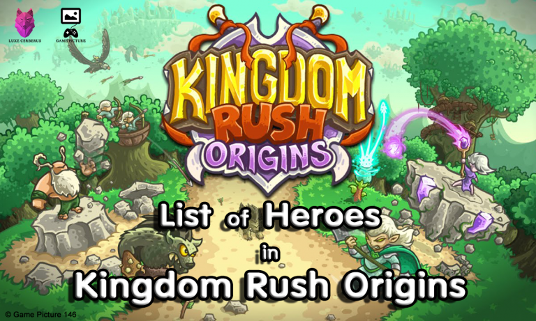 List of heroes in Kingdom Rush • Game Picture 146 • Danh sách các Hero